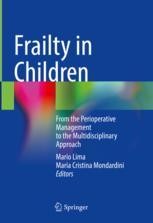 Frailty in Children: From the Perioperative Management to the ...