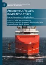 Autonomous Vessels in Maritime Affairs: Law and Governance Implications ...
