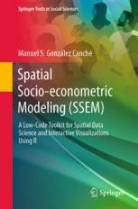 Spatial Socio-econometric Modeling (SSEM): A Low-Code Toolkit for Spatial Data Science and ...