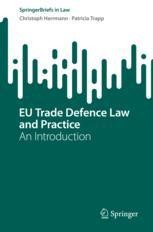 EU Trade Defence Law and Practice: An Introduction | Springer Nature ...