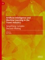 Artificial Intelligence and Machine Learning in the Travel Industry: Simplifying Complex ...