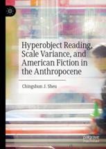 Hyperobject Reading, Scale Variance, and American Fiction in the ...