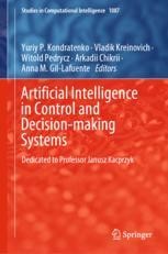 Artificial Intelligence in Control and Decision-making Systems: Dedicated to Professor Janusz ...