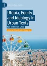 Utopia, Equity and Ideology in Urban Texts: Fair and Unfair Cities ...