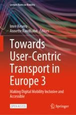 Towards User-Centric Transport in Europe 3: Making Digital Mobility ...