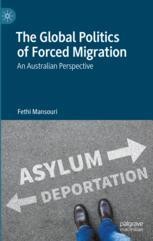The Global Politics of Forced Migration: An Australian Perspective ...