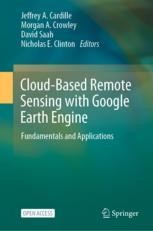 Cloud-Based Remote Sensing with Google Earth Engine: Fundamentals and ...