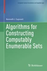 Algorithms for Constructing Computably Enumerable Sets | SpringerLink