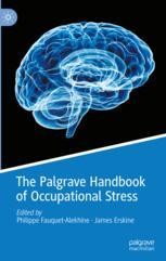 The Palgrave Handbook of Occupational Stress | SpringerLink