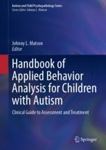 Handbook of Applied Behavior Analysis for Children with Autism: Clinical Guide to Assessment and ...