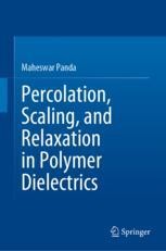 Percolation, Scaling, and Relaxation in Polymer Dielectrics | SpringerLink