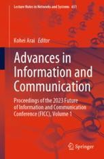 Advances in Information and Communication: Proceedings of the 2023 Future of Information and ...