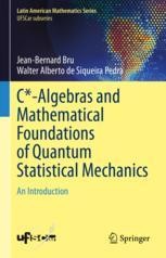 C*-Algebras and Mathematical Foundations of Quantum Statistical ...