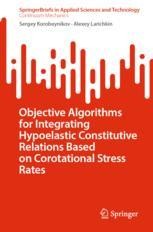 Objective Algorithms for Integrating Hypoelastic Constitutive Relations Based on Corotational ...