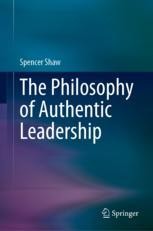 The Philosophy of Authentic Leadership | SpringerLink