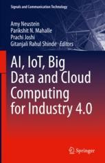 AI, IoT, Big Data and Cloud Computing for Industry 4.0 | SpringerLink