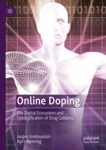 Online Doping: The Digital Ecosystem and Cyborgification of Drug ...