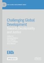 Challenging Global Development: Towards Decoloniality and Justice ...