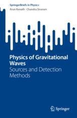 Physics of Gravitational Waves: Sources and Detection Methods ...