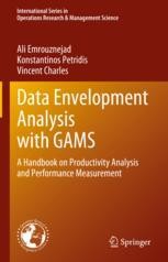 Data Envelopment Analysis with GAMS: A Handbook on Productivity Analysis and Performance ...