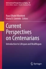 Current Perspectives on Centenarians: Introduction to Lifespan and ...