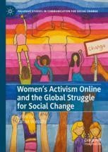 Women’s Activism Online and the Global Struggle for Social Change ...