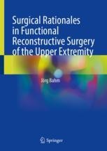 Surgical Rationales in Functional Reconstructive Surgery of the Upper ...
