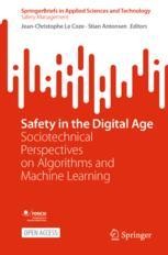 Safety in the Digital Age: Sociotechnical Perspectives on Algorithms and Machine Learning ...