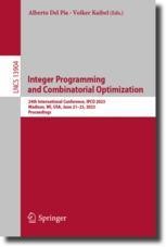 Integer Programming and Combinatorial Optimization: 24th International Conference, IPCO 2023 ...