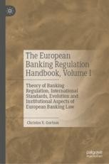 The European Banking Regulation Handbook, Volume I: Theory of Banking ...