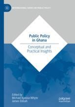 Public Policy in Ghana: Conceptual and Practical Insights | SpringerLink