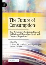 The Future of Consumption: How Technology, Sustainability and Wellbeing ...