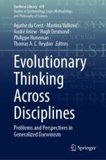 Evolutionary Thinking Across Disciplines: Problems and Perspectives in Generalized Darwinism ...