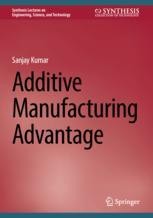 Additive Manufacturing Advantage | SpringerLink