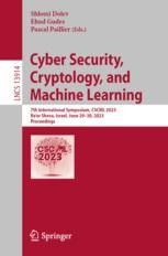 Cyber Security, Cryptology, and Machine Learning: 7th International Symposium, CSCML 2023, Be'er ...