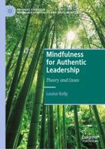Mindfulness for Authentic Leadership: Theory and Cases | SpringerLink