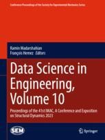 Data Science in Engineering, Volume 10: Proceedings of the 41st IMAC, A ...