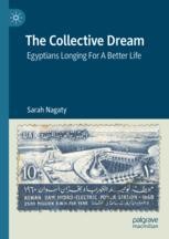 The Collective Dream: Egyptians Longing For A Better Life | Springer ...