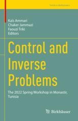 Control and Inverse Problems: The 2022 Spring Workshop in Monastir, Tunisia | SpringerLink