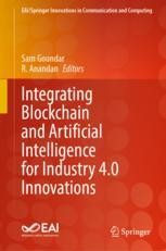 Integrating Blockchain and Artificial Intelligence for Industry 4.0 Innovations | SpringerLink