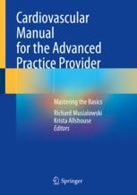 Cardiovascular Manual for the Advanced Practice Provider: Mastering the Basics | SpringerLink