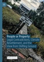 People or Property: Legal Contradictions, Climate Resettlement, and the ...