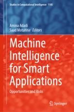 Machine Intelligence for Smart Applications: Opportunities and Risks ...
