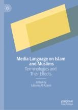 Media Language on Islam and Muslims: Terminologies and Their Effects ...