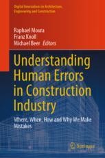 Understanding Human Errors in Construction Industry: Where, When, How ...