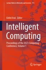 Intelligent Computing: Proceedings of the 2023 Computing Conference ...