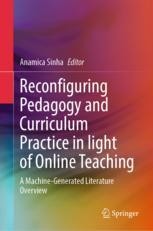 Reconfiguring Pedagogy and Curriculum Practice in Light of Online ...