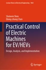 Practical Control of Electric Machines for EV/HEVs: Design, Analysis ...
