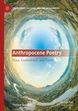 Anthropocene Poetry: Place, Environment, and Planet | SpringerLink