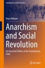 Anarchism and Social Revolution: An Anarchist Politics of the ...